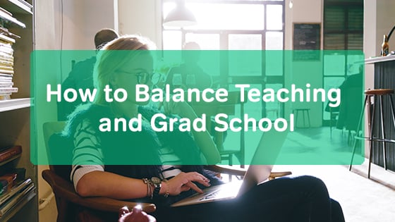 How to Balance Teaching and Grad School