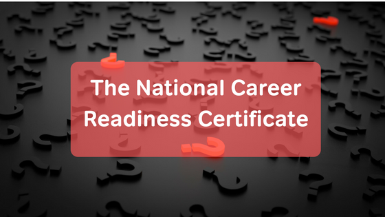 What is the National Career Readiness Certificate?