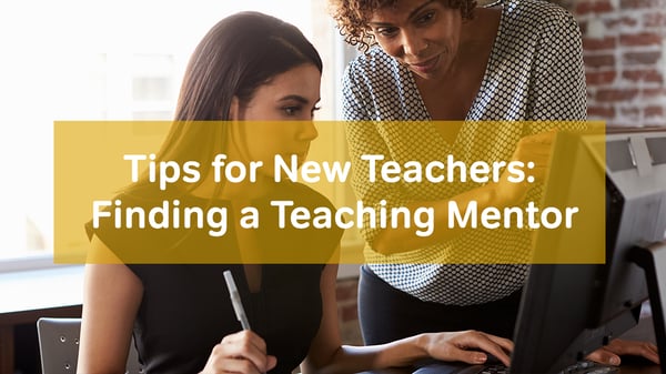 Tips for New Teachers: Finding a Teaching Mentor