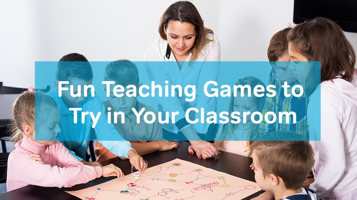 Fun Teaching Games to Try in Your Classroom